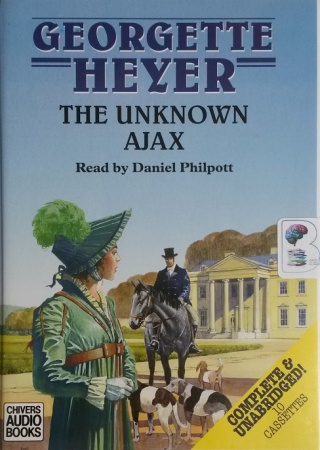 The Unknown Ajax written by Georgette Heyer performed by Daniel Philpott on Cassette (Unabridged ...